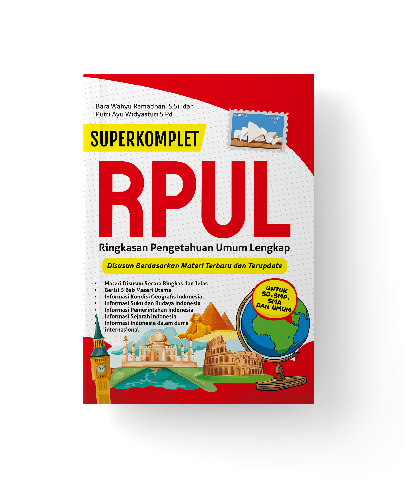 Superkomplet RPUL : RINGKASAN PENGETAHUAN UMUM LENGKAP UNTUK SD, SMP ...